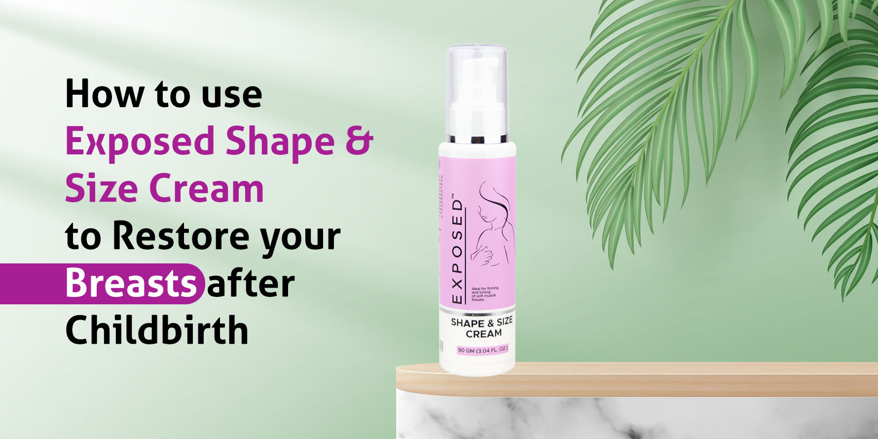 Shape and Size Cream to Restore your Breasts After Childbirth – la-elega
