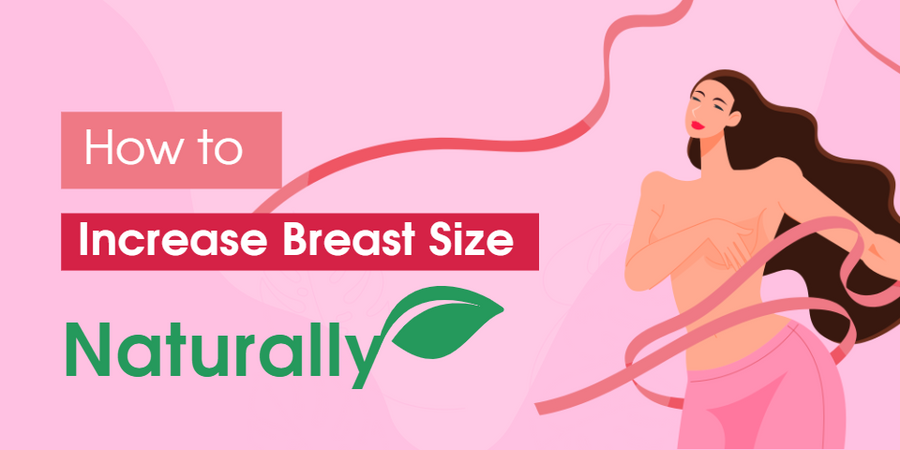 How to Increase Breast Size Naturally | Safe and Effective Ways – la-elega