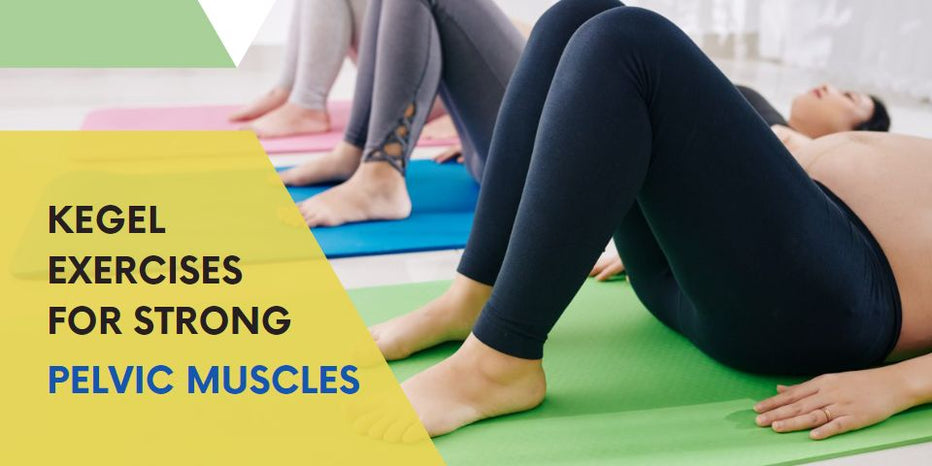 Kegel Exercises for Stronger Pelvic Muscles: How it Works – la-elega